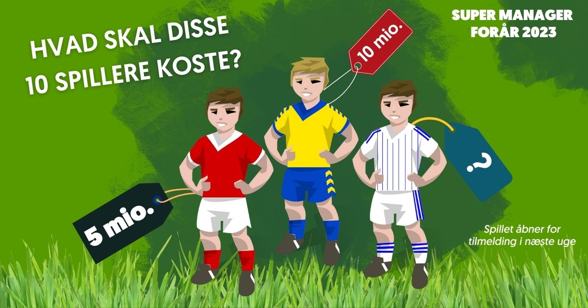 Super Manager på Holdet.dk: Hvad skal spillerne koste?